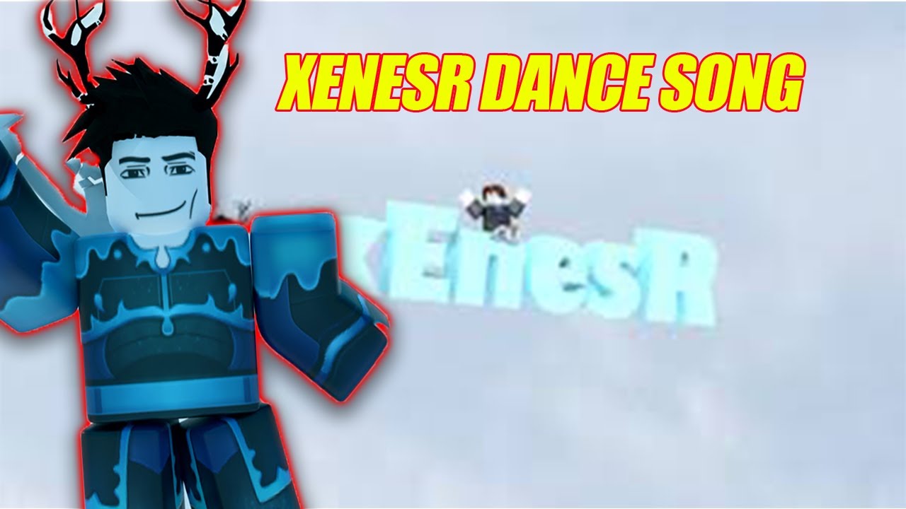 XENESR DANCE SONG - YouTube
