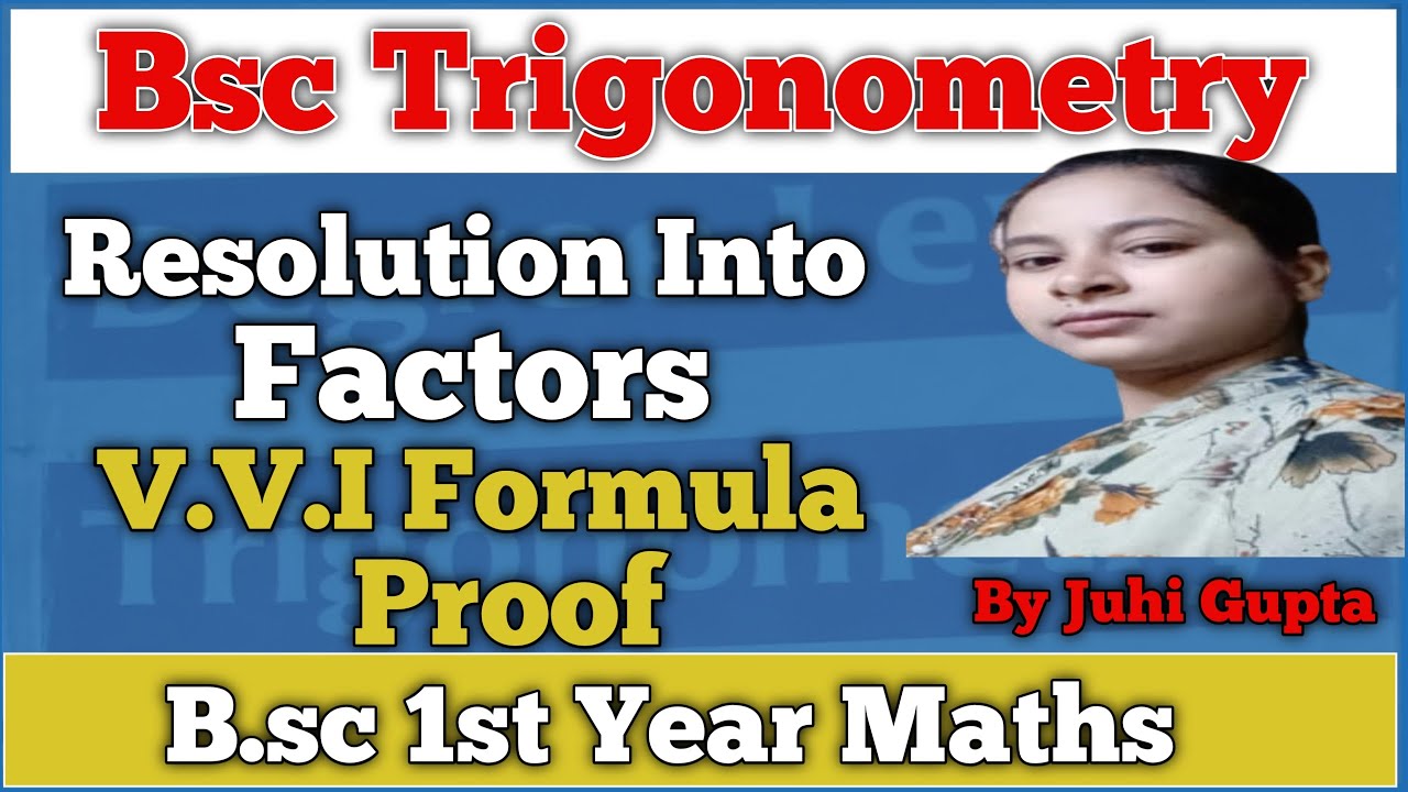 Resolution Into Factors Formula Proof | Bsc 1st Year Trigonometry - YouTube