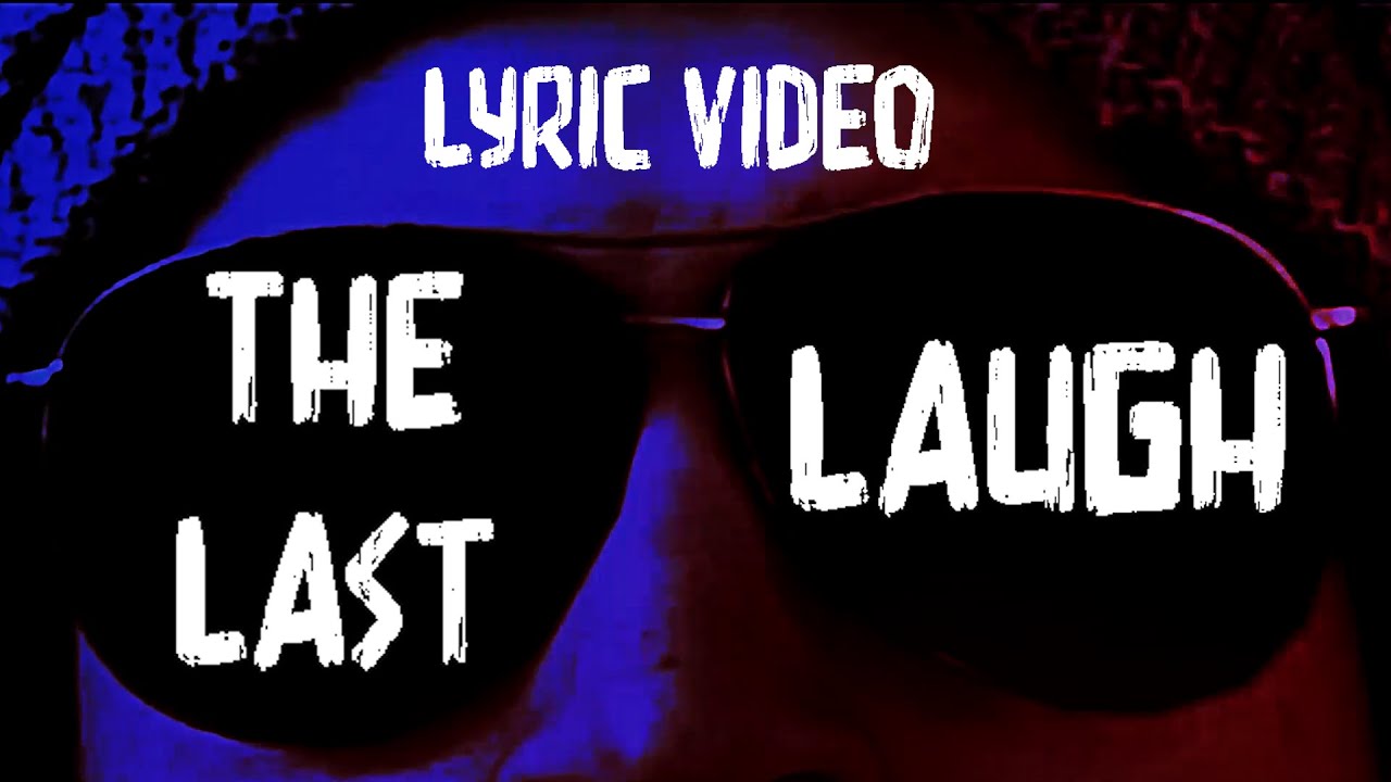 The Last Laugh lyric video - YouTube