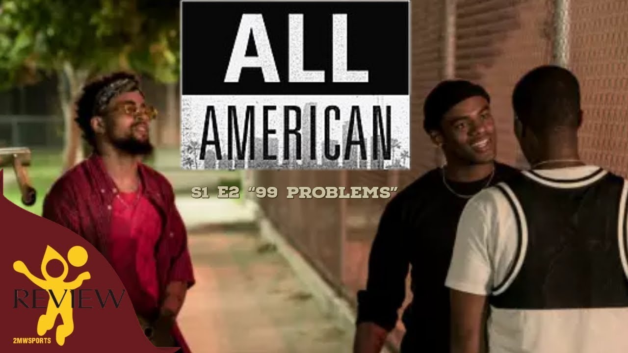 All American S1 E2 "99 Problems" - YouTube