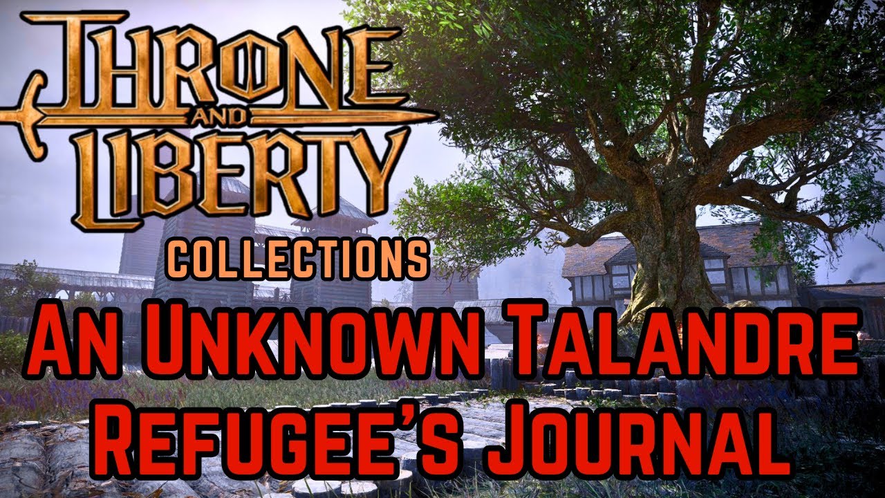 An Unknown Talandre Refugee's Journal Codex | Throne and Liberty Guide ...