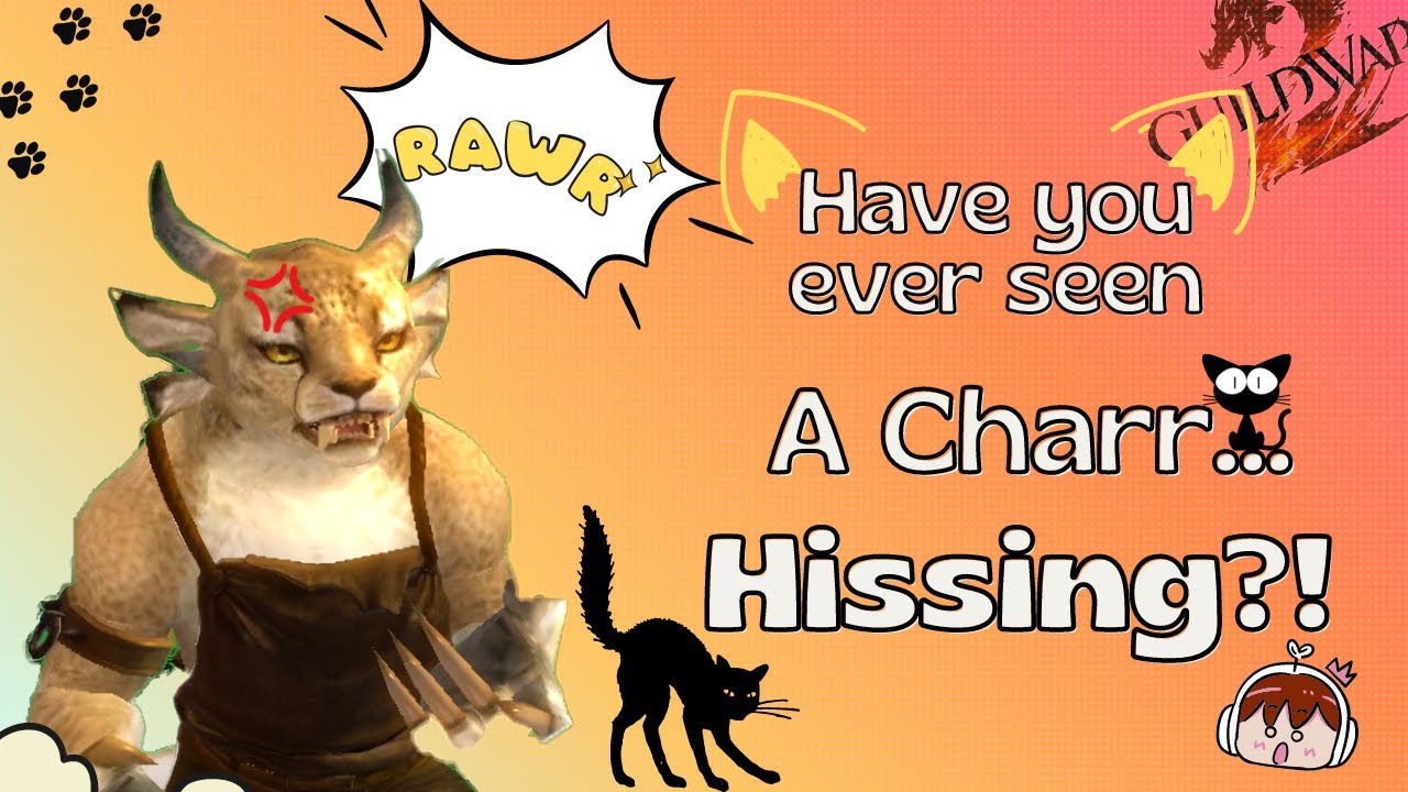 Guild Wars 2 Funny - So Fluffy I'm Gonna Die Vibes , Charr Doing Hiss ...