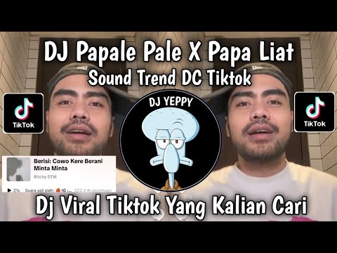 DJ PAPALE PALE X PAPA LIAT SOUND TREND DC TIKTOK || DJ VIRAL TIKTOK TERBARU YANG KALIAN CARI