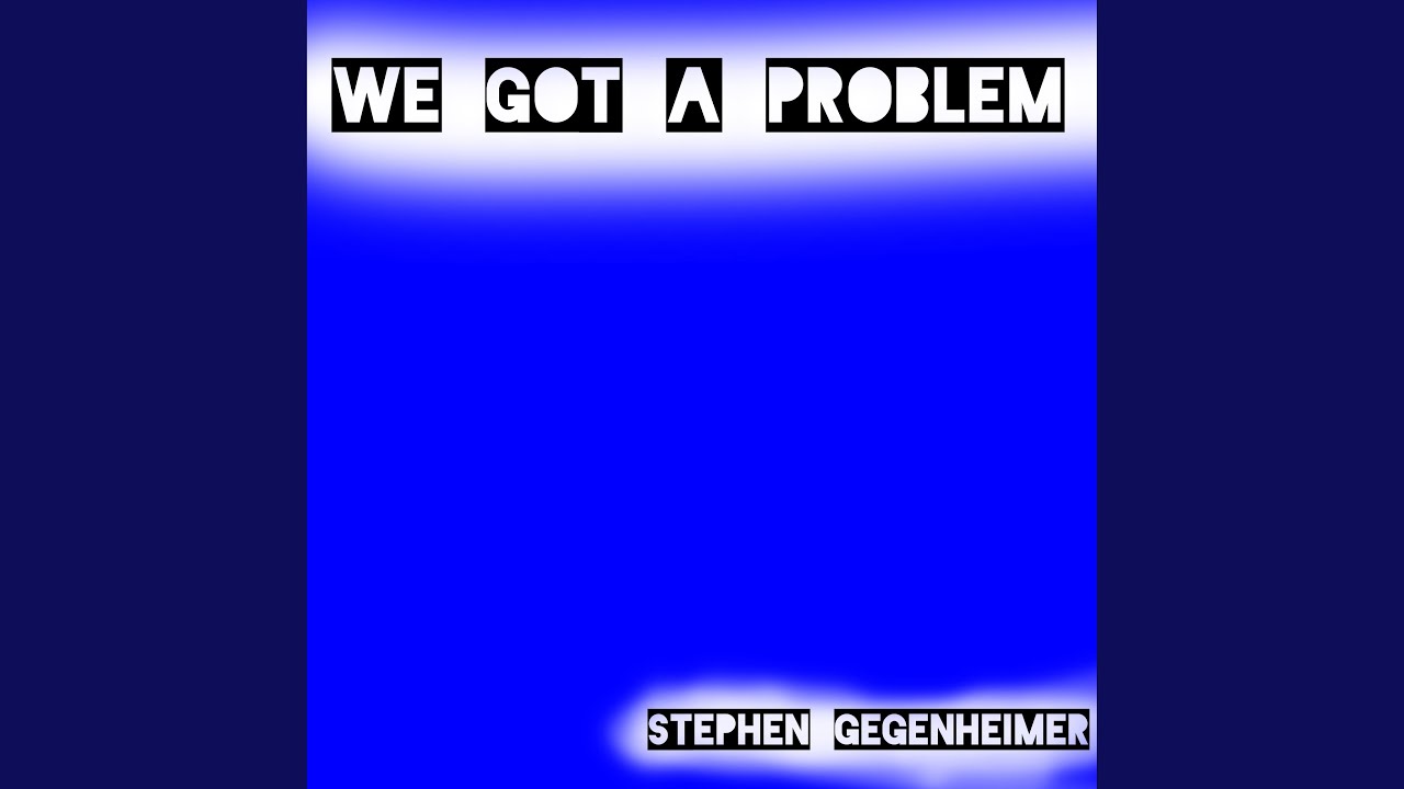 We Got A Problem - YouTube