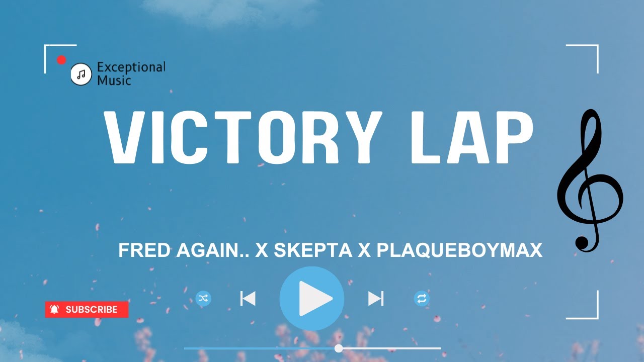Fred again.. x Skepta x PlaqueBoyMax - Victory Lap (Lyrics) - YouTube