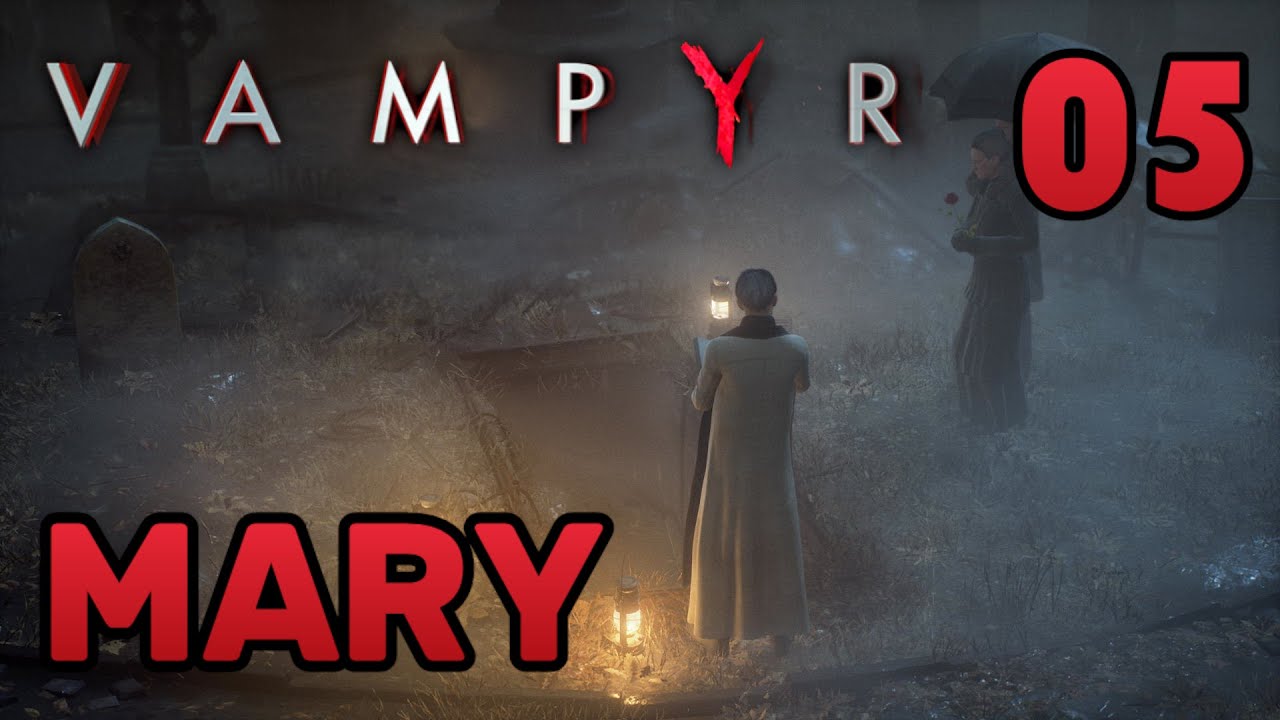 MARY - Vampyr | 05 - YouTube