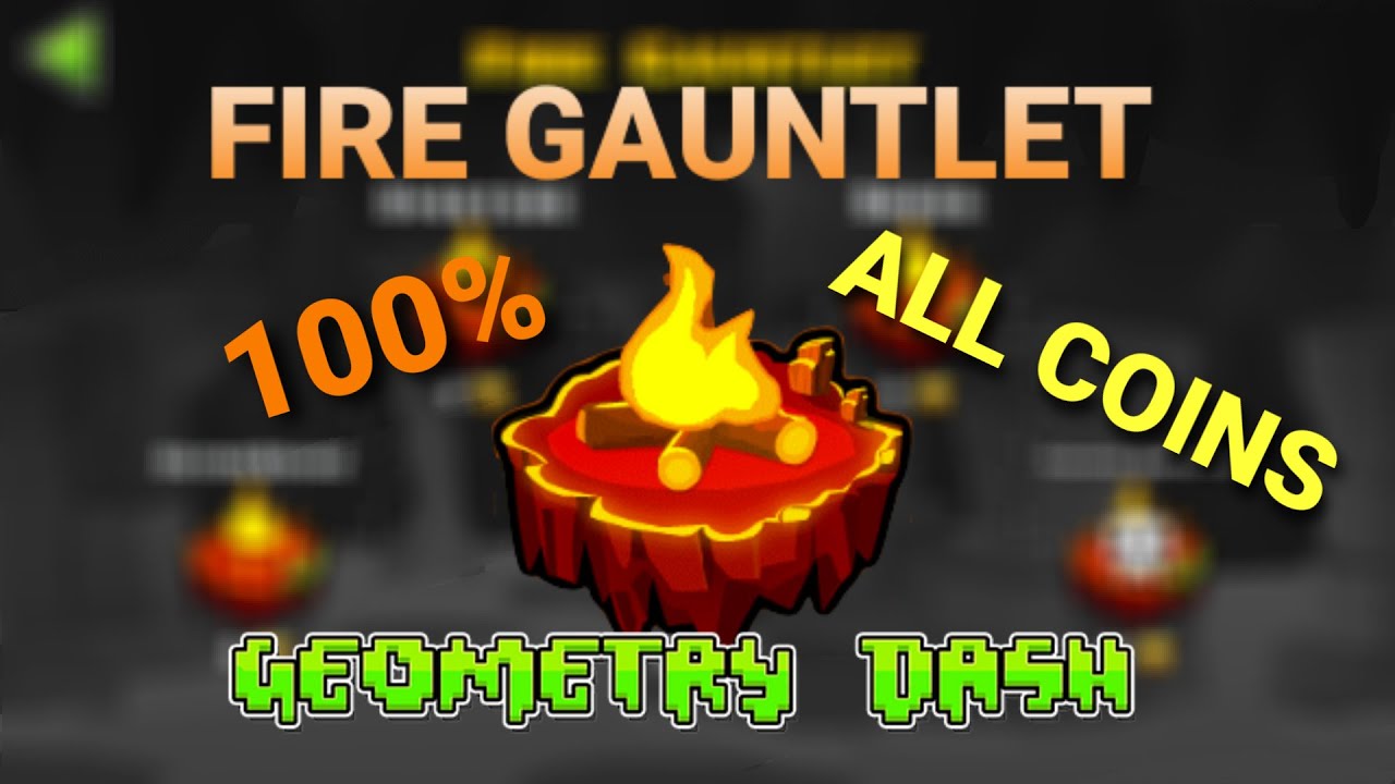 FIRE GAUNTLET (all coins) | GEOMETRY DASH - YouTube