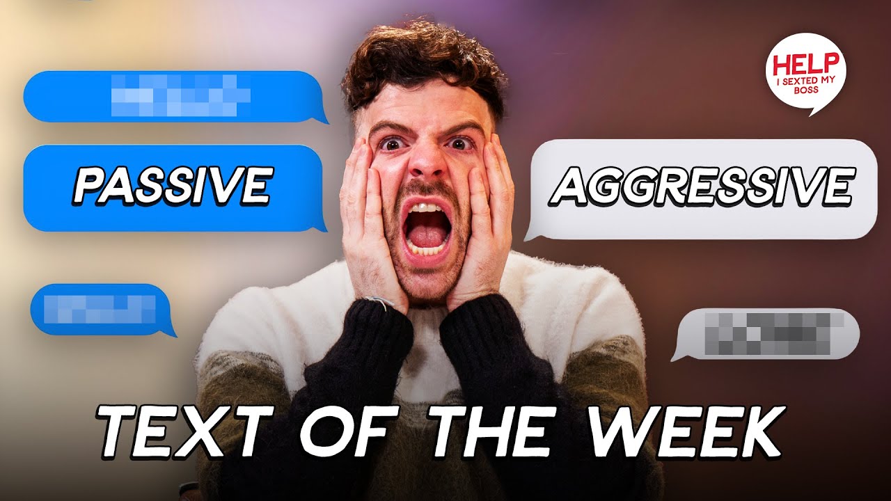 William Hanson's MOST PASSIVE AGGRESSIVE TEXT YET! - YouTube