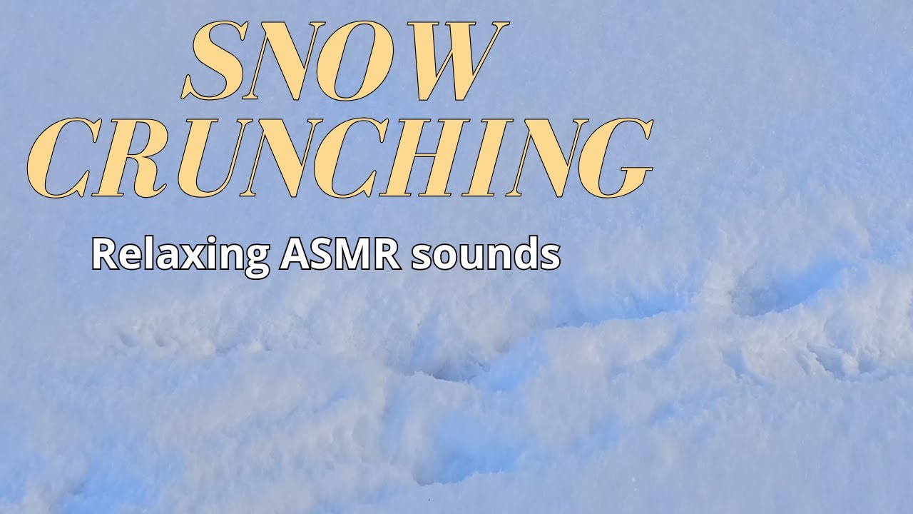 Snow Footsteps – Crunching Snow Sounds – Squeaky Snow – Relax, Sleep ...