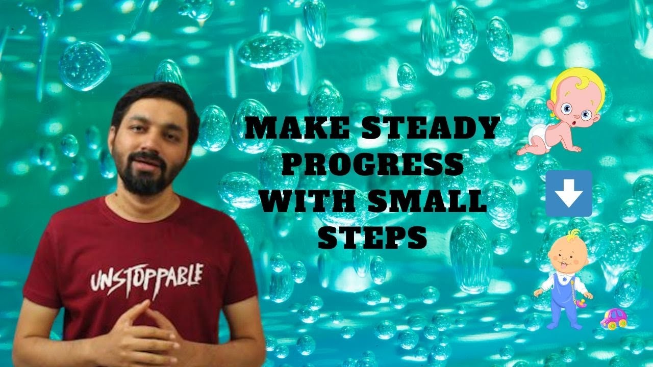 Make steady progress with small steps - YouTube