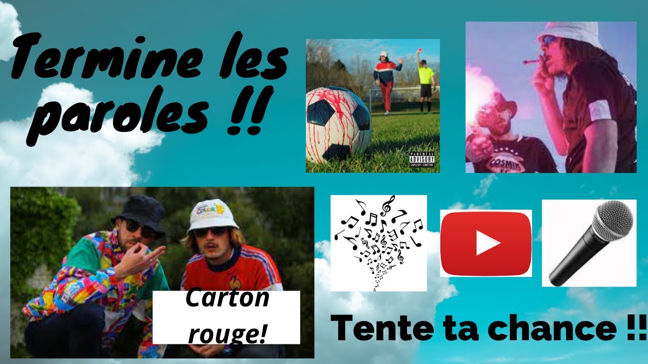 Termine les paroles. Carton rouge!! 1vidéo par jour!! - YouTube