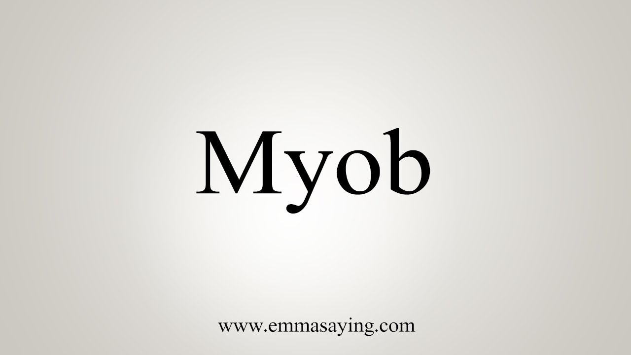 How To Say Myob - YouTube