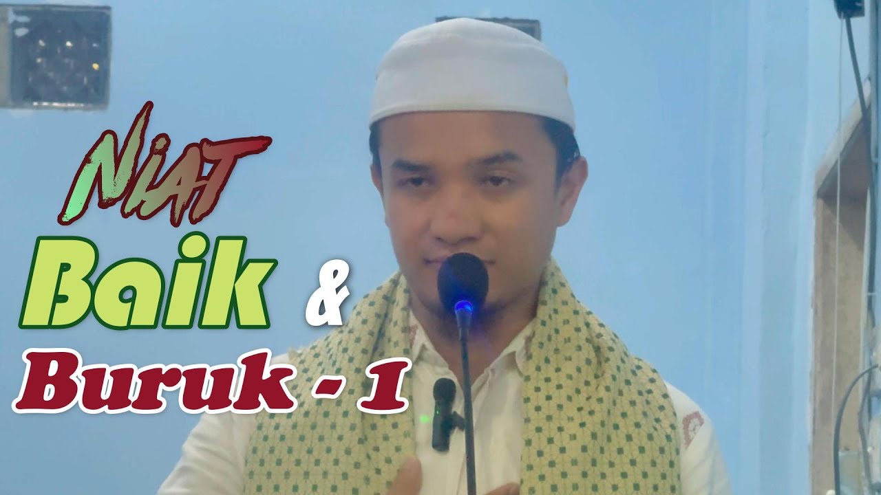 NIAT BAIK & BURUK - YouTube