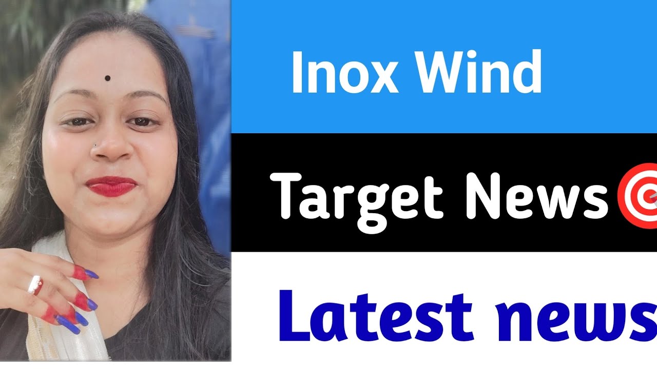 Inox Wind share ☀️ Inox Wind share target 🎯 Inox Wind share latest news ...