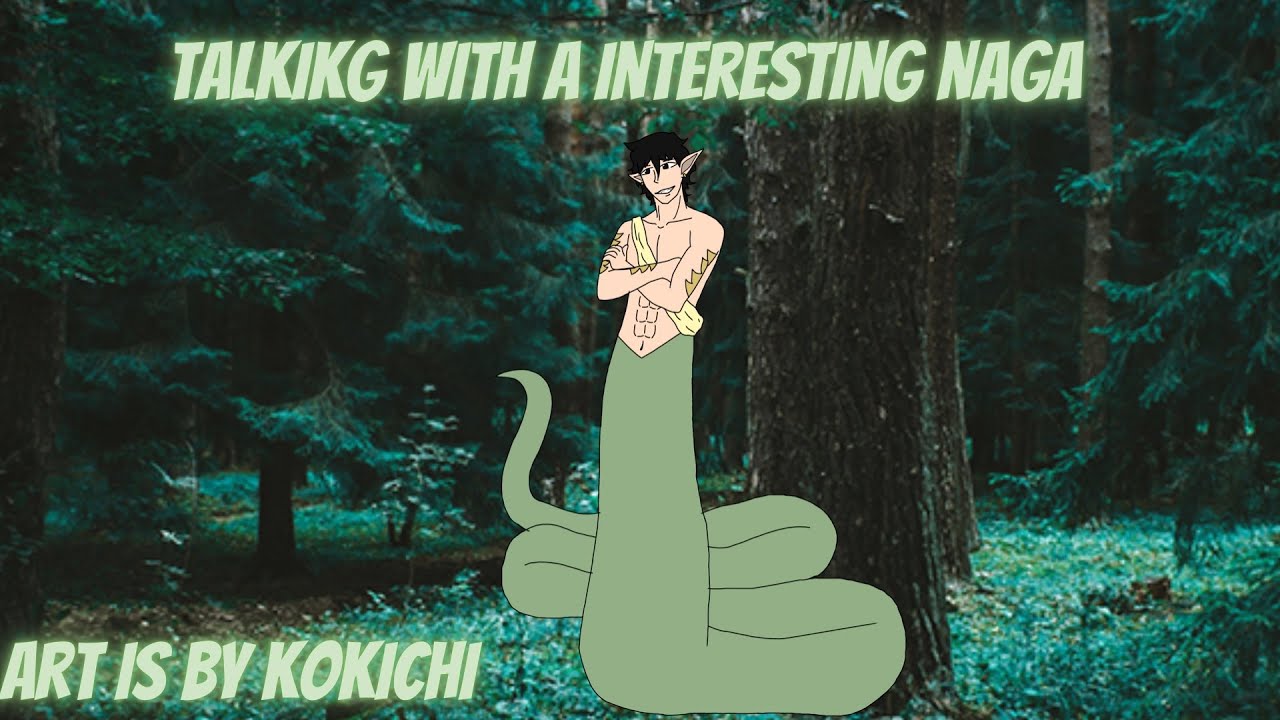 Talking with a interesting naga asmr - YouTube