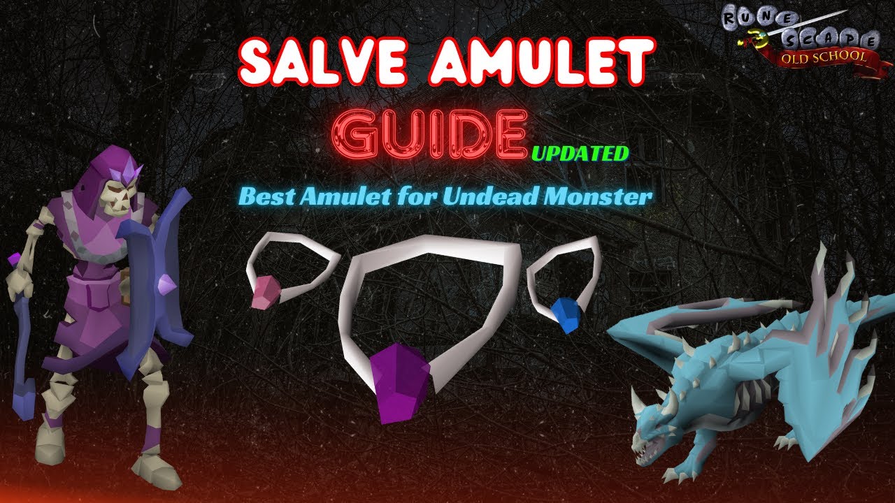OSRS Fastest Way to Get Salve Amulet (Updated): Best Amulet for Undead ...