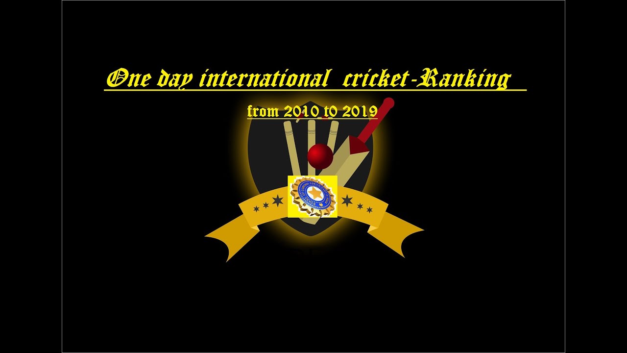 One day international cricket Ranking from 2010 to 2019 - YouTube