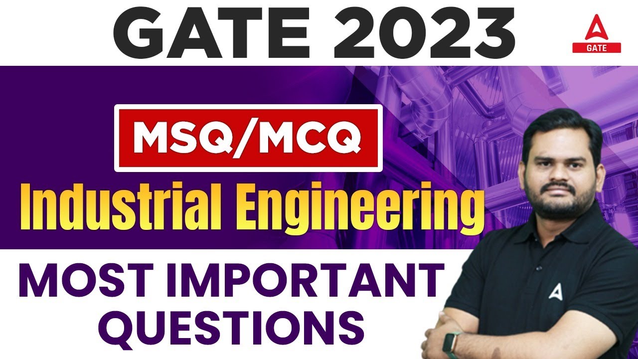 Industrial Engineering Important Questions | GATE Mechanical ...