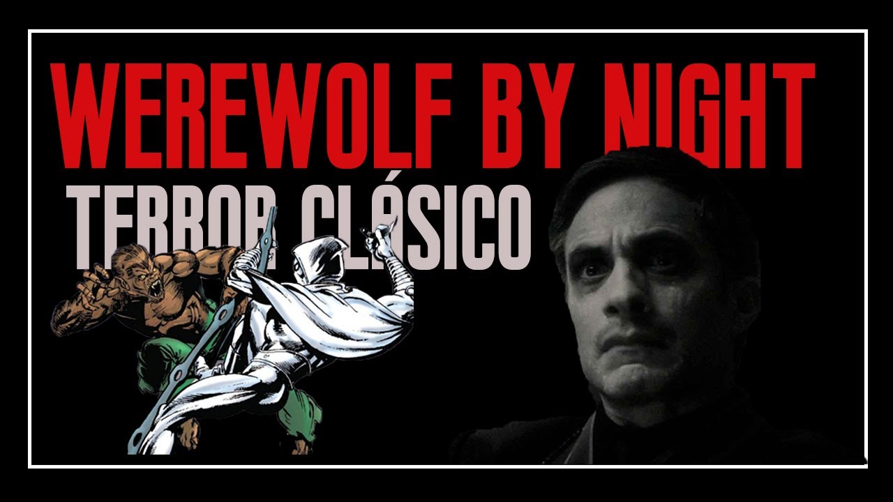 MARVEL Werewolf by night | Terror en Marvel | Análisis - YouTube