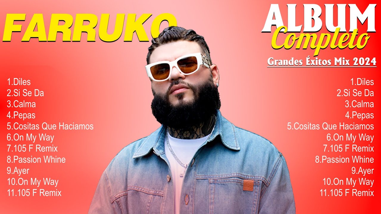 Grandes Éxitos Farruko álbum completo 2024 ~ - Sus Mejores Éxitos 2024 ...