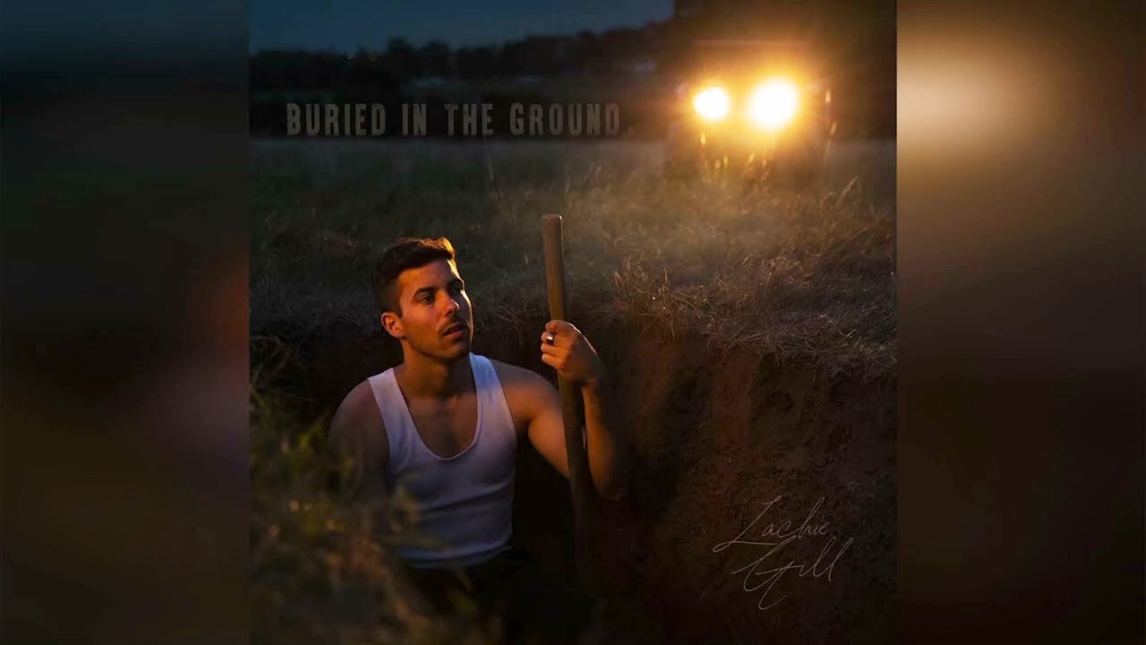Lachie Gill - Buried In The Ground (Official Audio) - YouTube