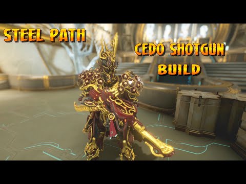 Warframe - Cedo Shotgun Steel Path Build