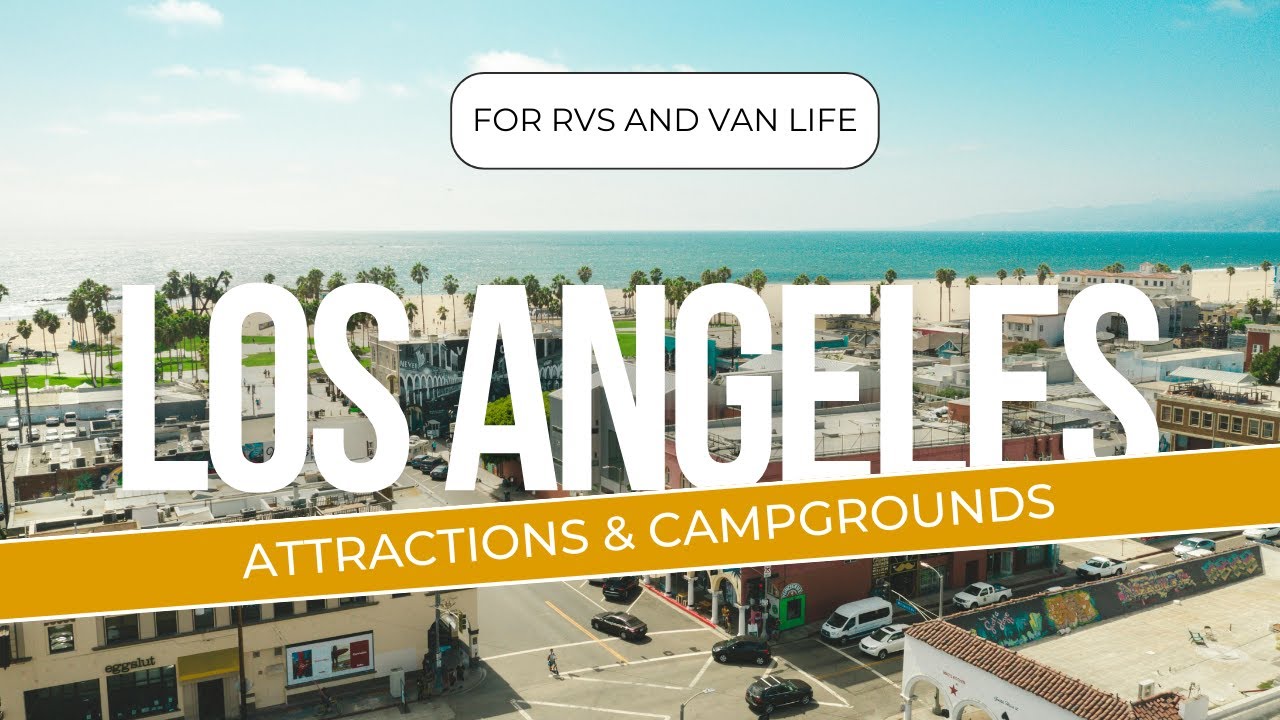Los Angeles RV Adventures - Top Attractions & Campgrounds - YouTube