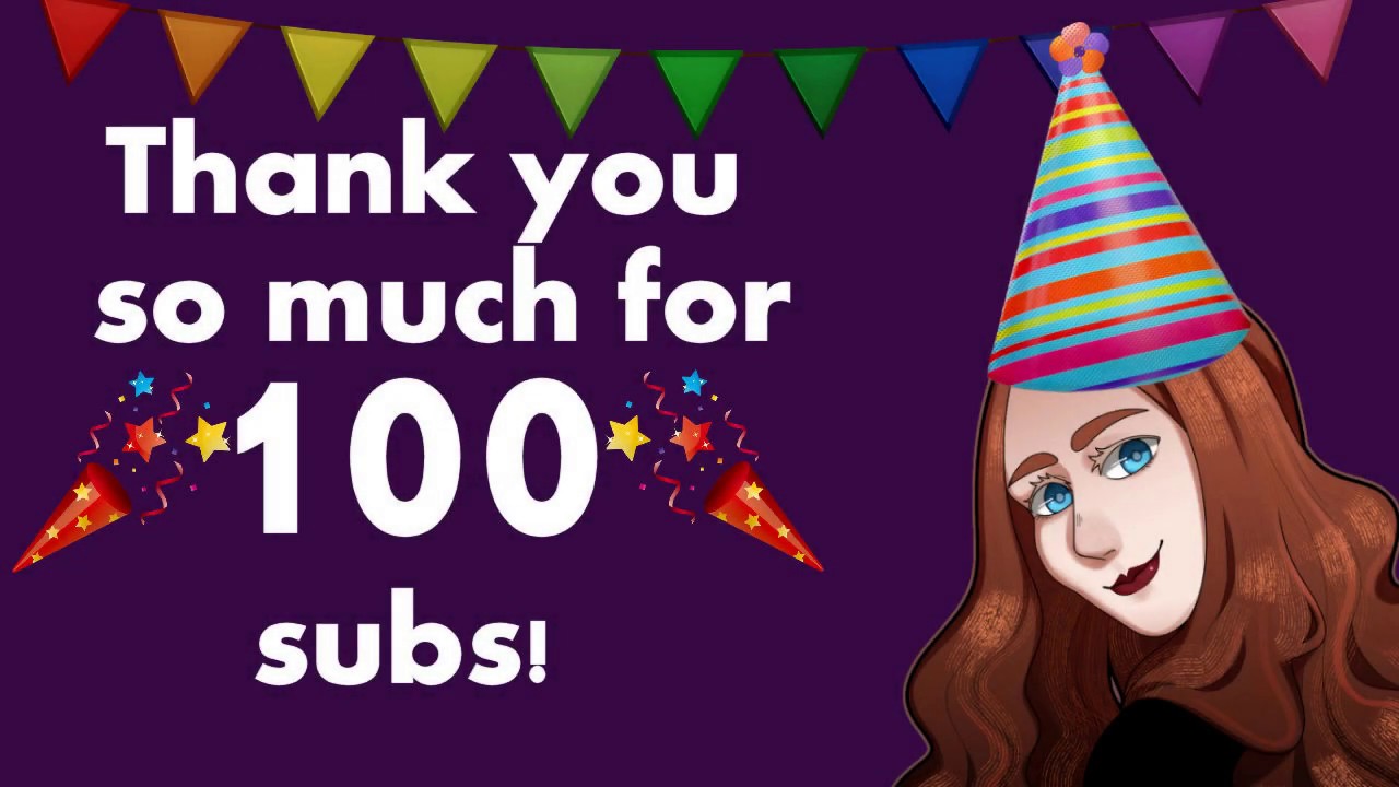 Thank you for 100 subs!!! - YouTube