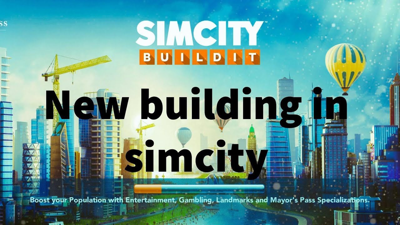 new building in simcity simcity buildit mod apk unlimited ...