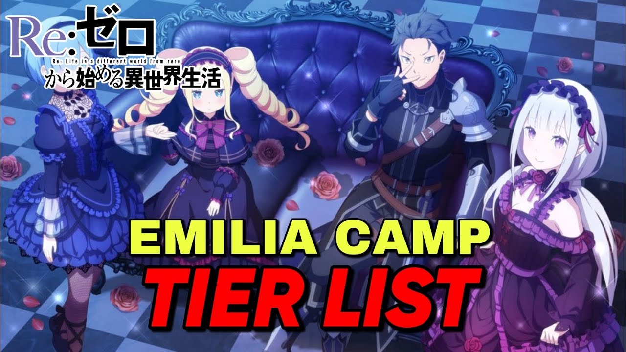 EMILIA CAMP TIER LIST || RE ZERO - YouTube