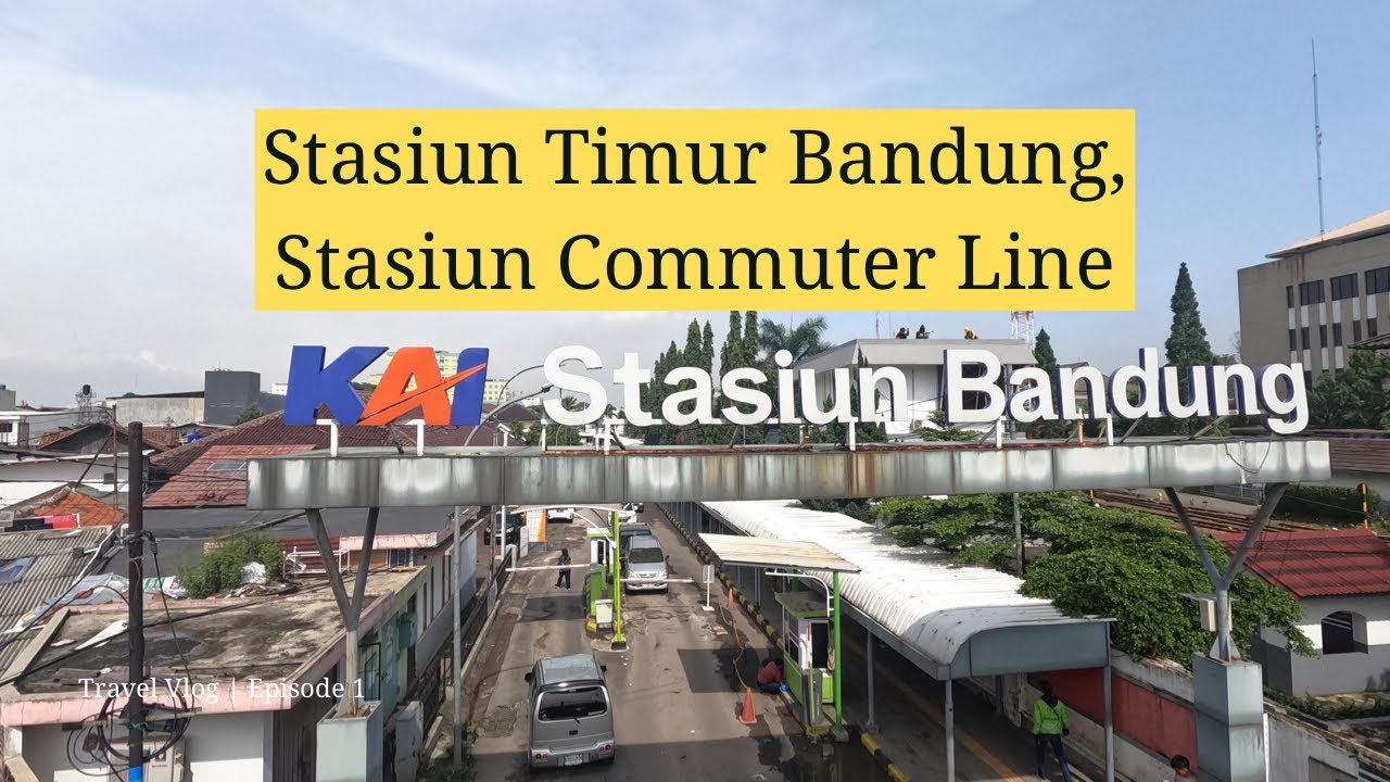 Stasiun Bandung Bagian Timur, Pintu Masuk Kereta Lokal (KRL Bandung ...