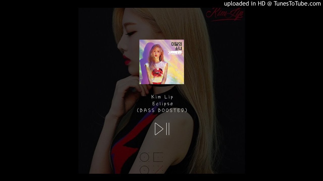 Kim Lip - Eclipse [BASS BOOSTED AUDIO] - YouTube