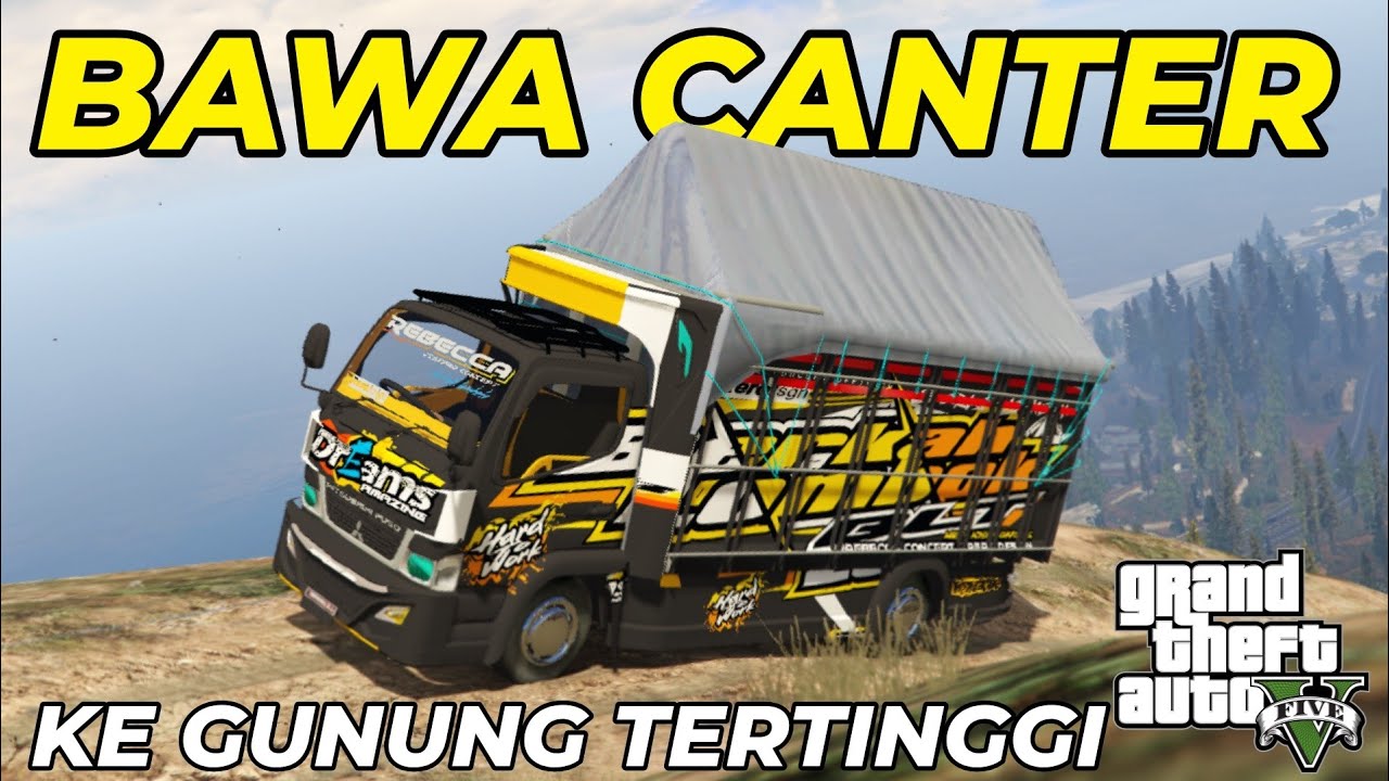 BAWA CANTER KE JALUR EKSTRIM GUNUNG TERTINGGI GTA V (GTA V MOD INDONESIA) - YouTube