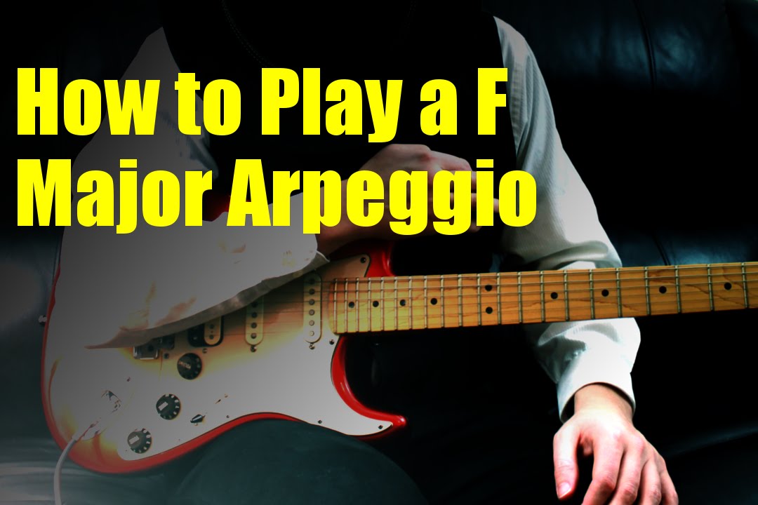 How to Play a F Major Arpeggio - YouTube