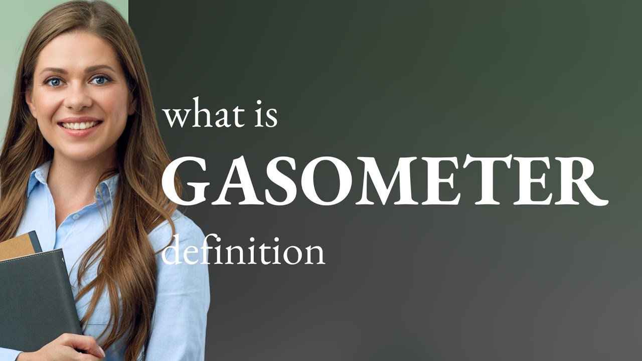 Gasometer • GASOMETER definition - YouTube