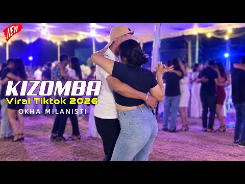 KIZOMBA VIRAL TIKTOK 2026 - OKHA MILANISTI 