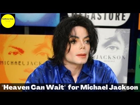 Michael Jackson Heaven Can Wait