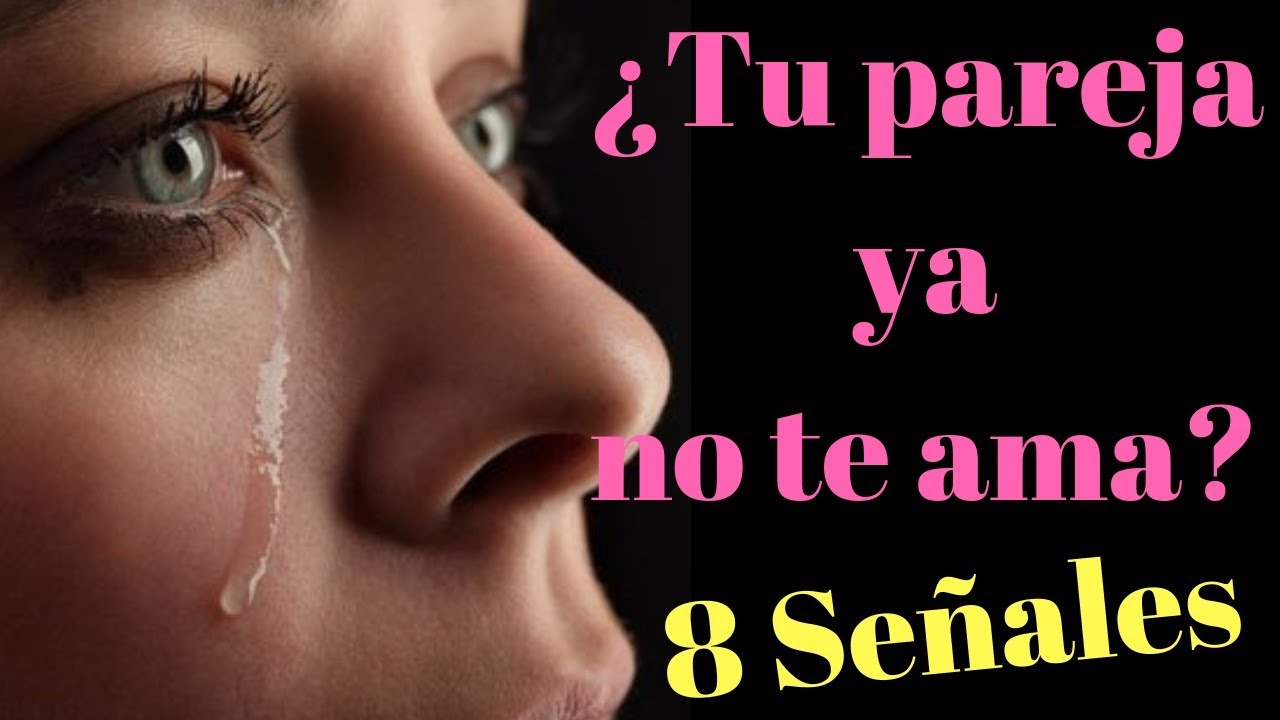 ¿Tu pareja ya no te ama? ¡8 señales que deberías conocer! - YouTube