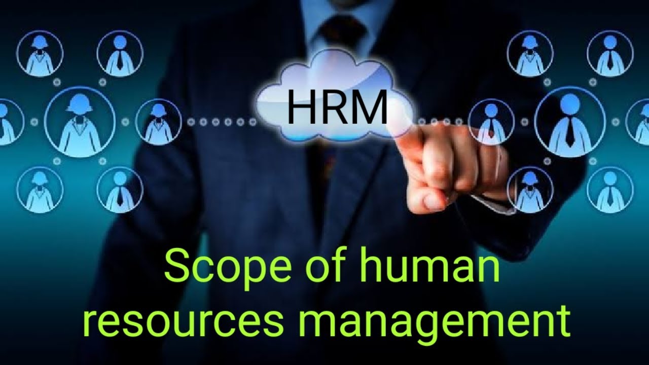 Scope Of Human Resources Management HRM scope-of-human-resources-management-hrm