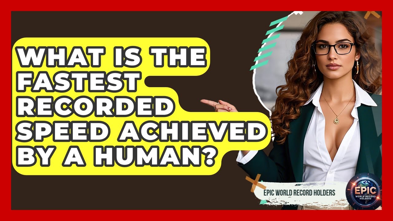 What Is the Fastest Recorded Speed Achieved by a Human? - Epic World ...