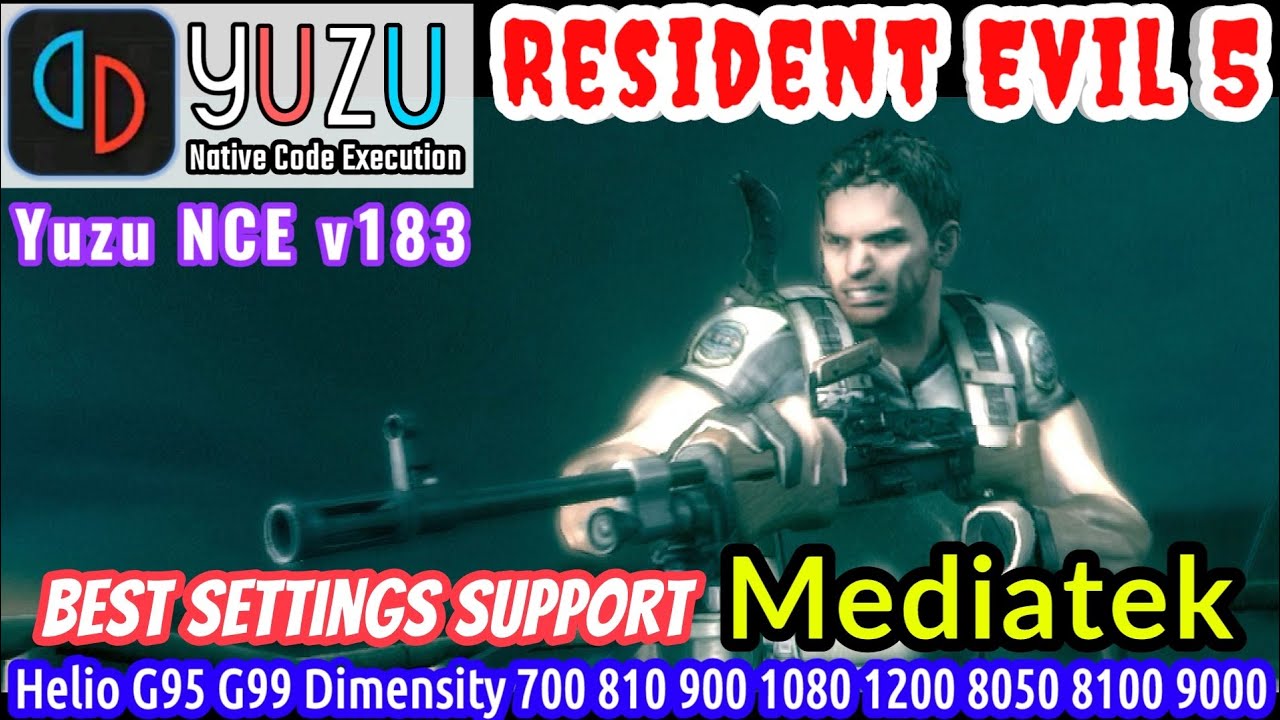 Resident Evil 5 - Yuzu NCE v183 - Mediatek Best Settings Paling Lancar ...