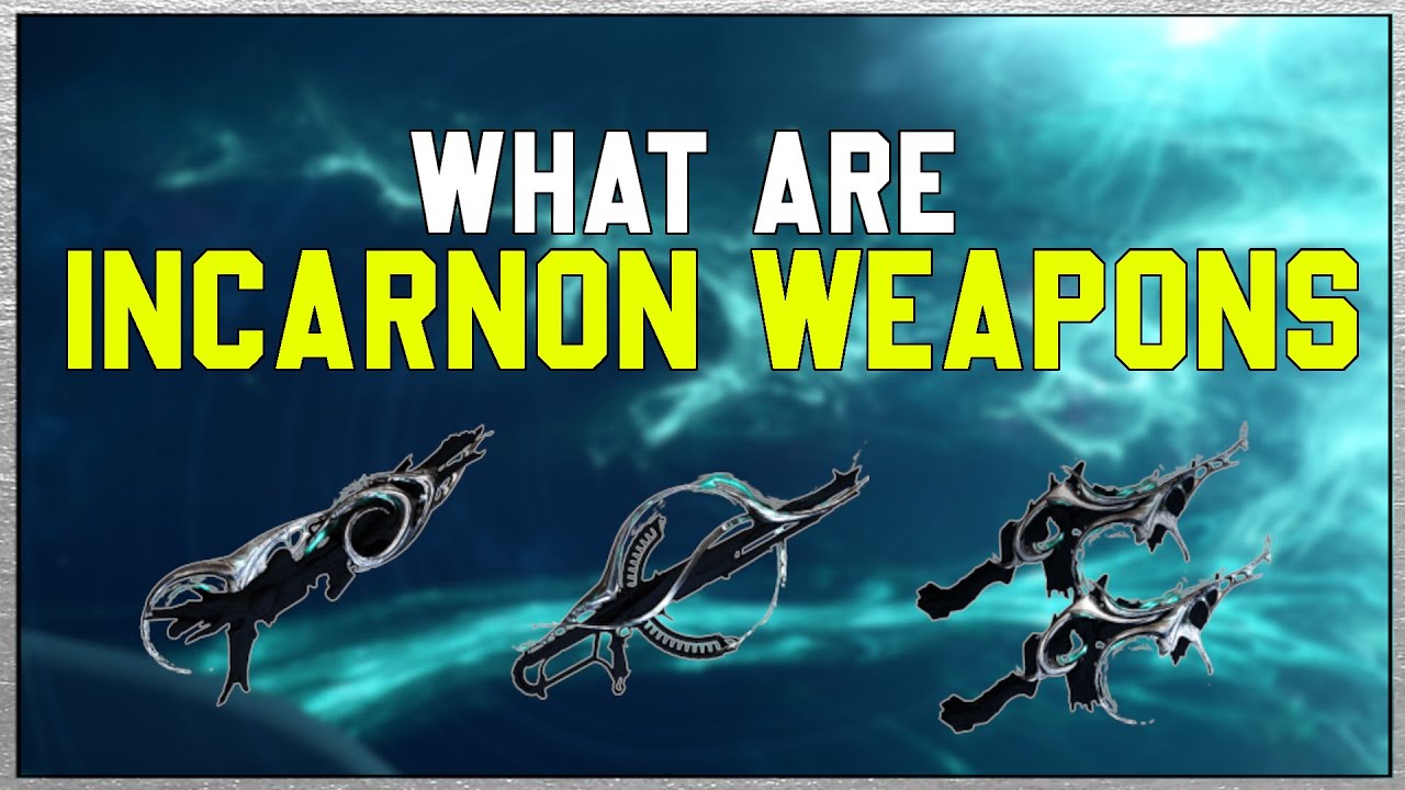 What are Incarnon weapons & How to get them - Warframe Guide - YouTube