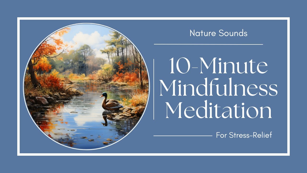 10-Minute Mini-Relaxation Meditation 🔸 Water & Nature Sounds 🔸 Autumn ...