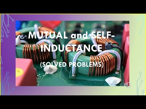 MUTUAL AND SELF-INDUCTANCE (SOLVED PROBLEMS) - YouTube