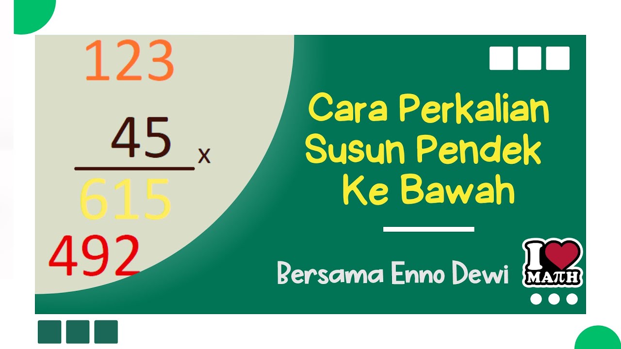 CARA PERKALIAN SUSUN PENDEK || MATEMATIKA MUDAH - YouTube