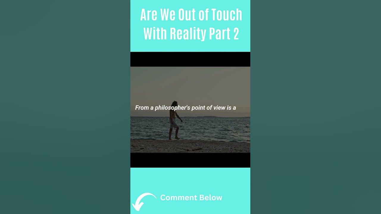 Are We Out Of Touch With Reality Part 2 shorts YouTube are-we-out-of-touch-with-reality-part-2-shorts-youtube