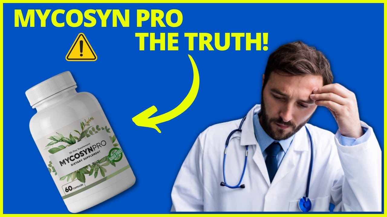 MYCOSYN PRO REALLY WORK? MYCOSYN PRO REVIEW – MYCOSYN PRO – MYCOSYN PRO ...