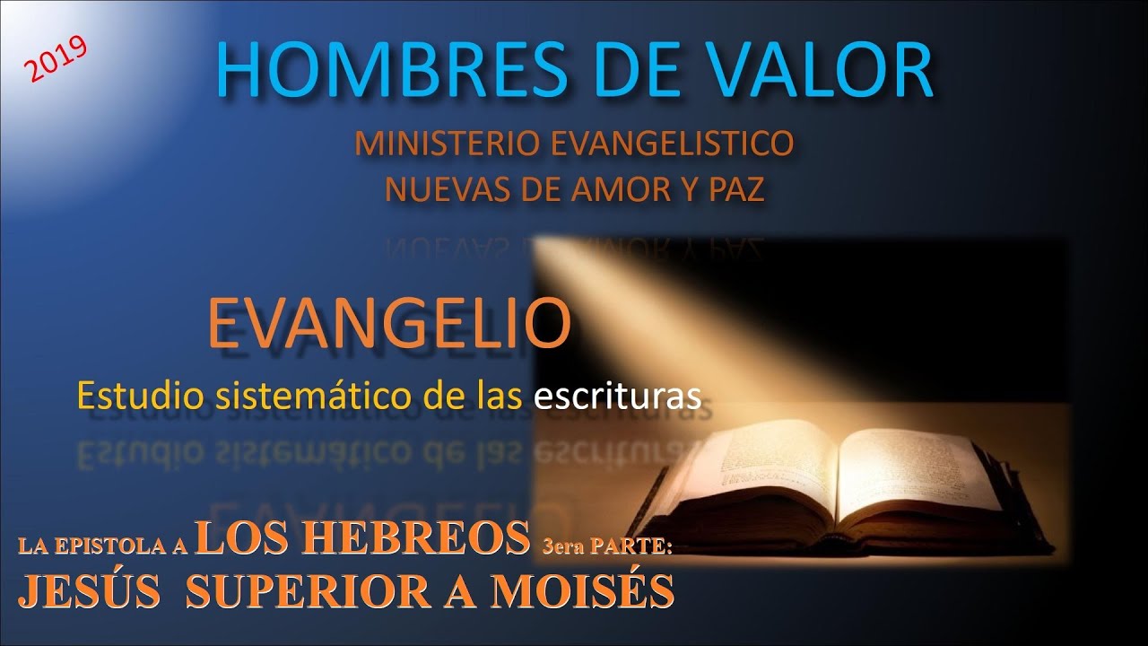 LA EPÍSTOLA A LOS HEBREOS 3era PARTE: JESÚS SUPERIOR A MOISÉS - HOMBRES ...