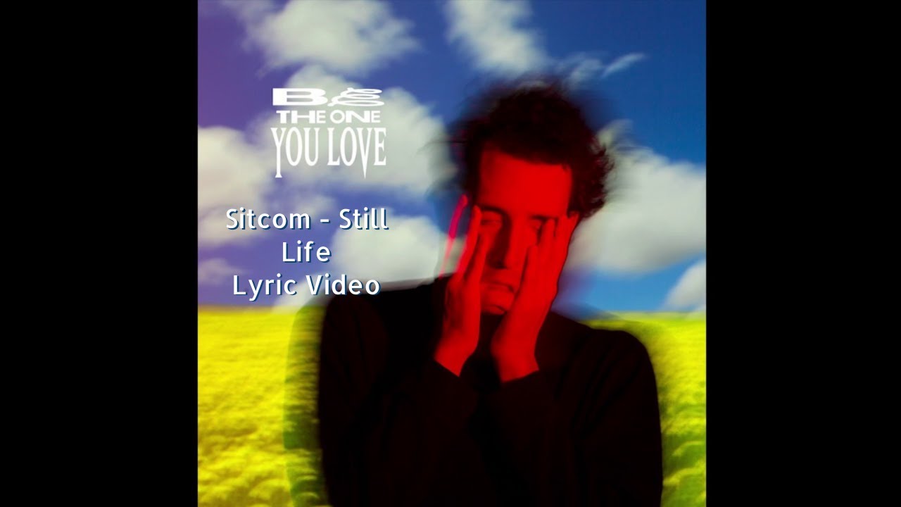 Sitcom - Still Life | Lyrics - YouTube