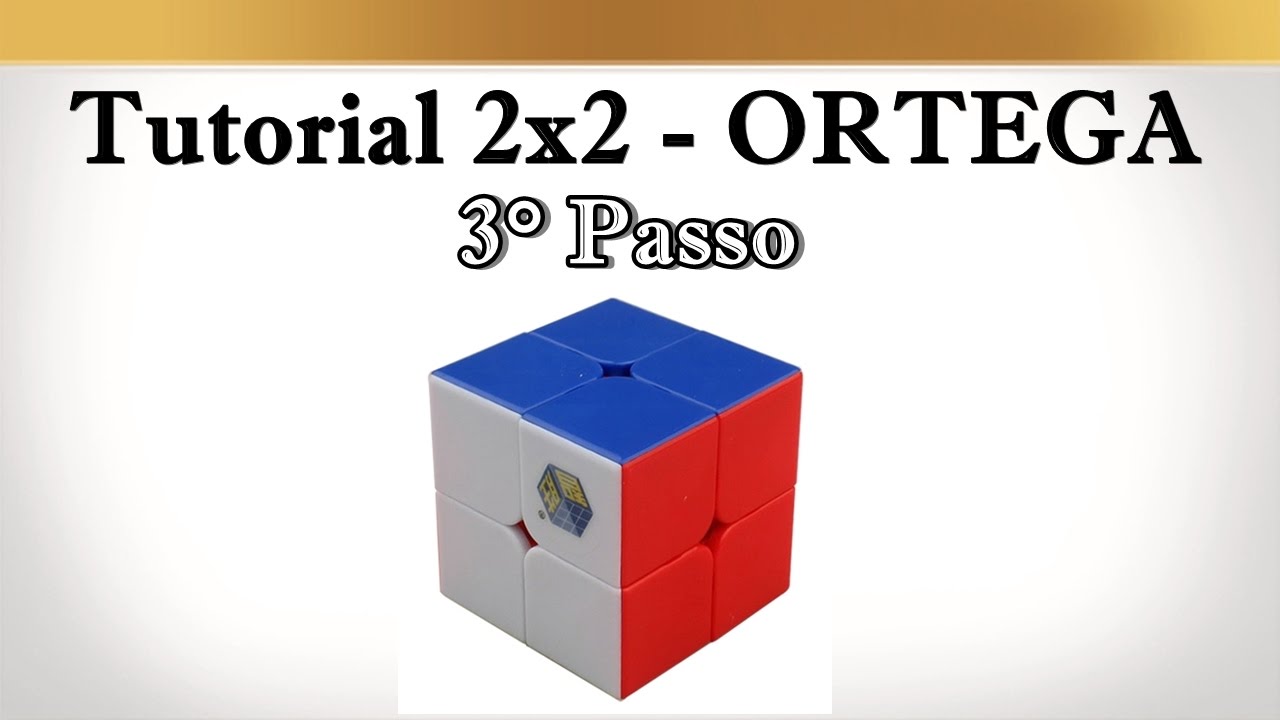 Como resolver o cubo 2x2 - Método Ortega 3° passo - YouTube